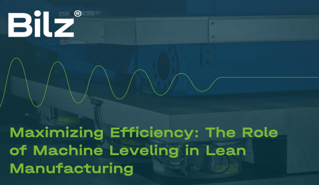 Maximizing Efficiency: The Role of Machine Leveling in Lean ...